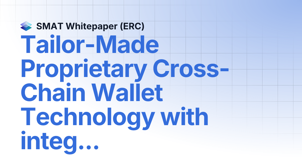 Tailor-Made Proprietary Cross-Chain Wallet Technology with integrated ...