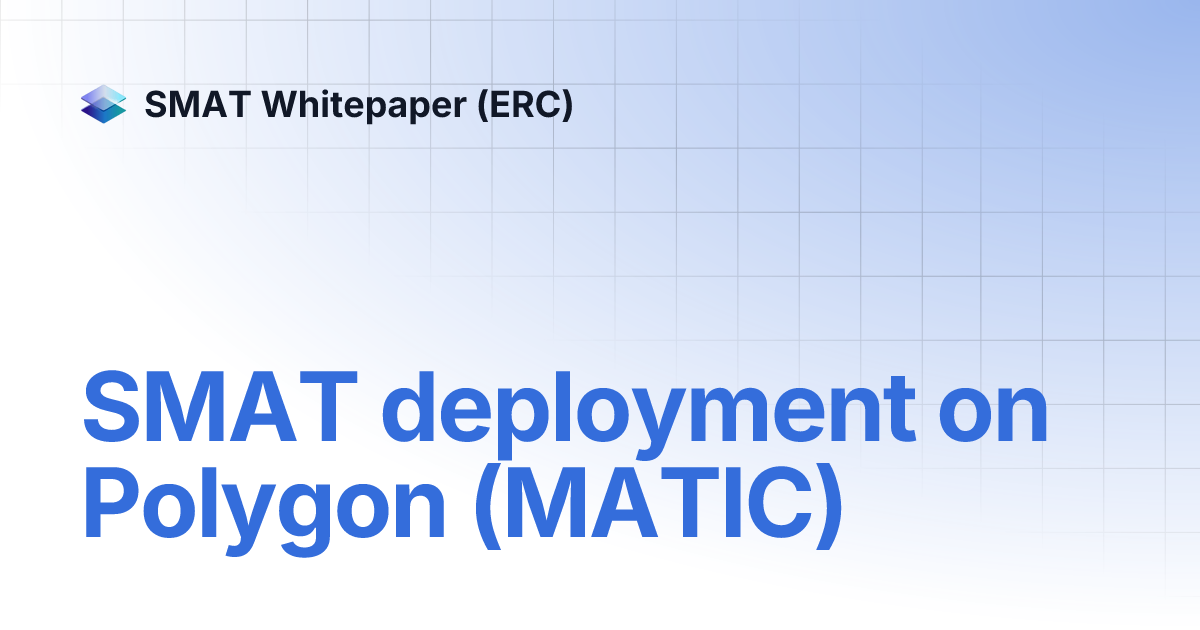 SMAT deployment on Polygon (MATIC) | SMAT Whitepaper (ERC)